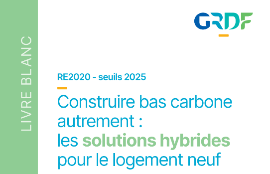Livre blanc : "Construire bas carbone autrement, les solutions hybrides pour le logement neuf ...